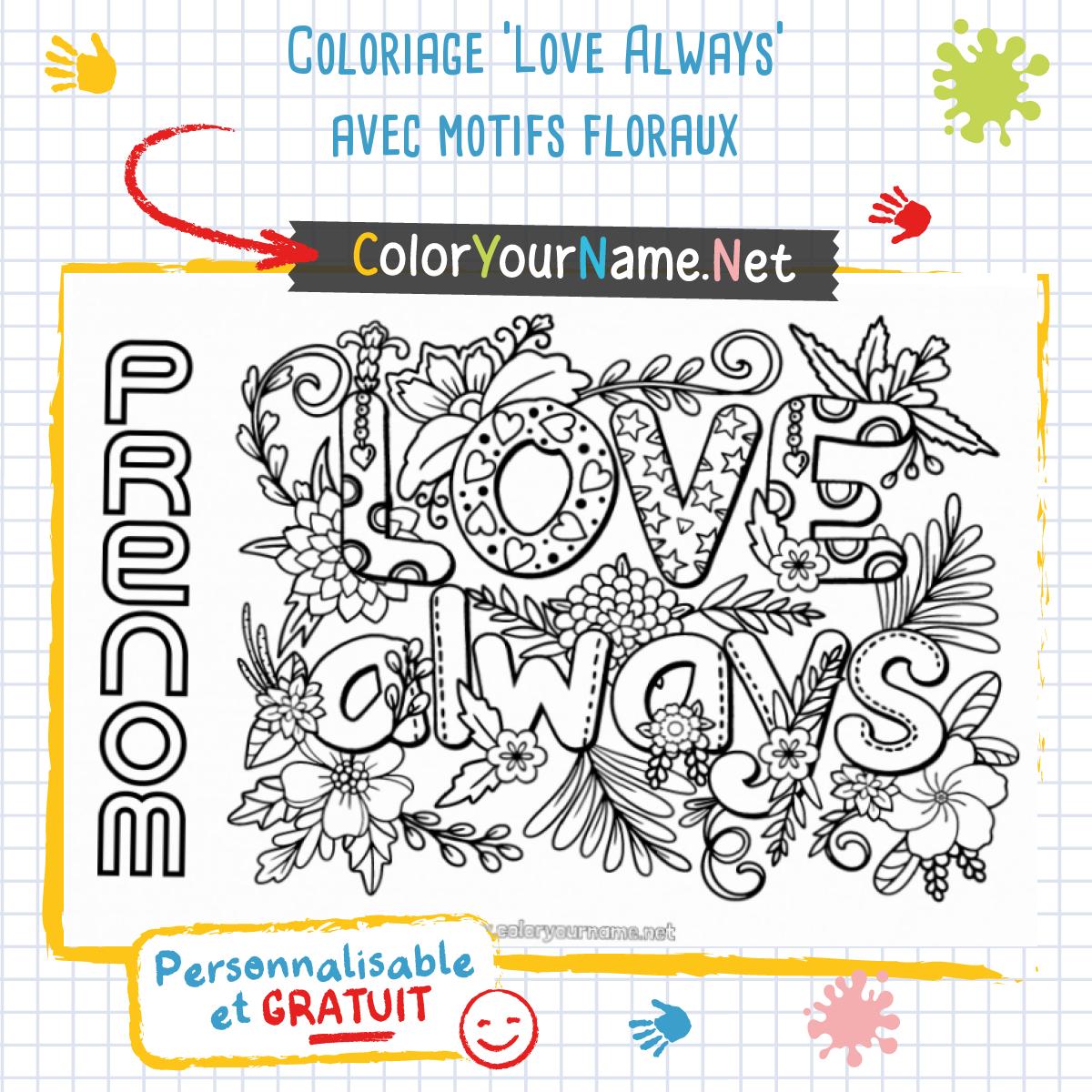 Coloriage 'Love Always' avec motifs floraux