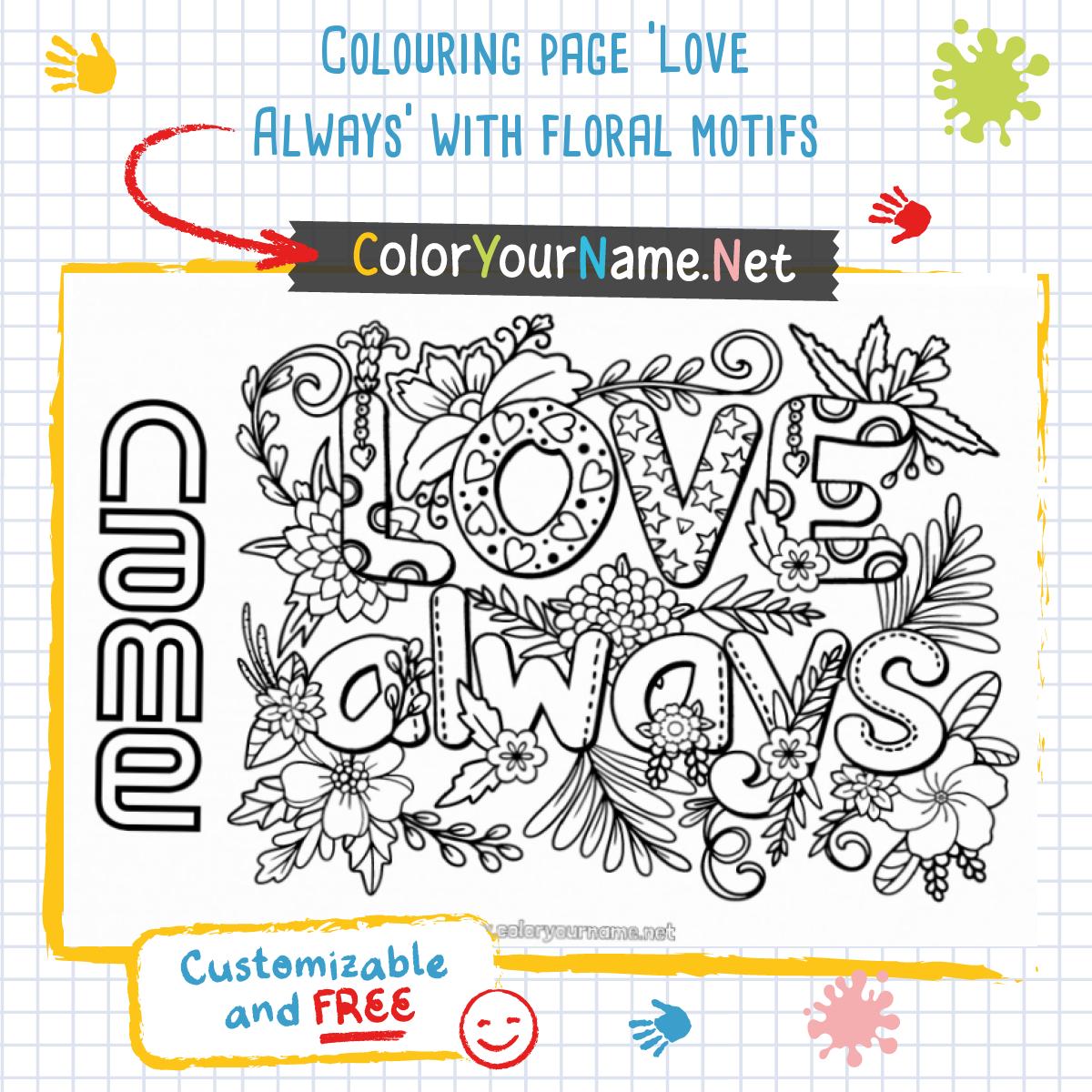 Colouring page 'Love Always' with floral motifs
