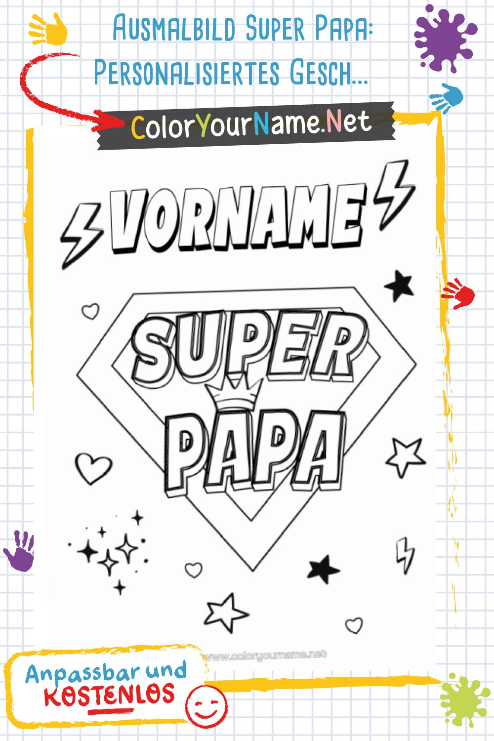 Ausmalbild Super Papa: Personalisiertes Geschenk zum Vatertag und zum ...