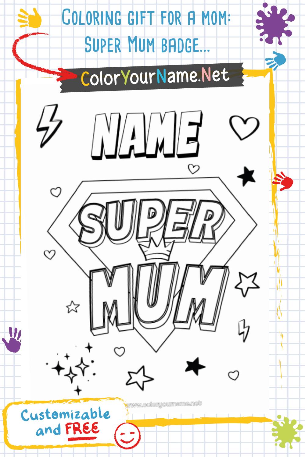 Coloring gift for a mom: Super Mum badge to customize!