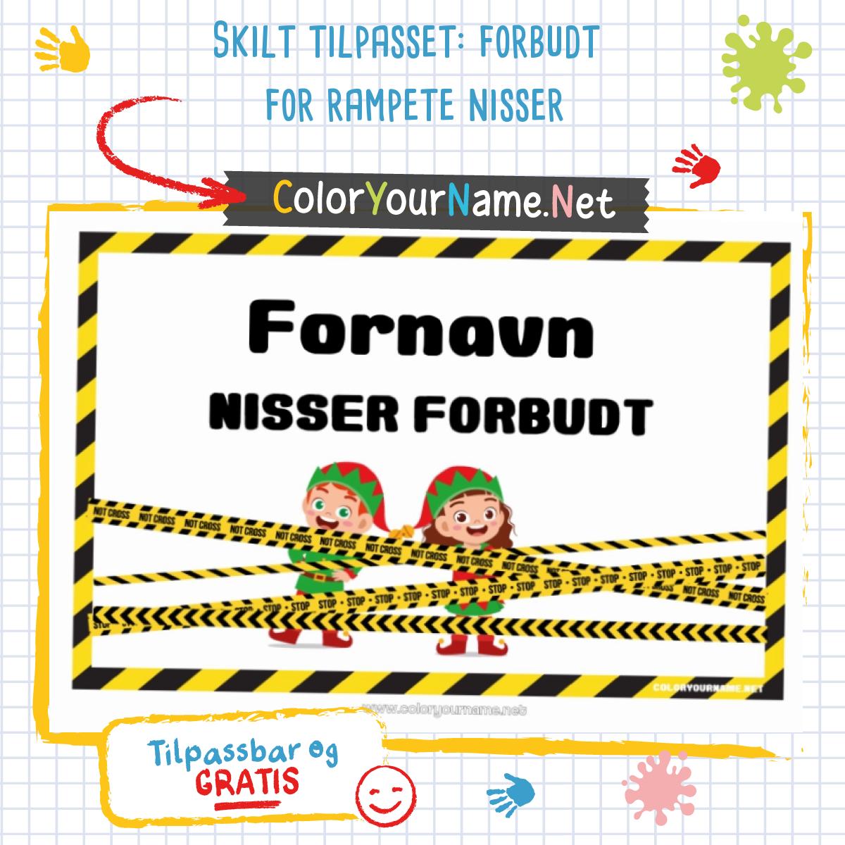 Skilt tilpasset: forbudt for rampete nisser