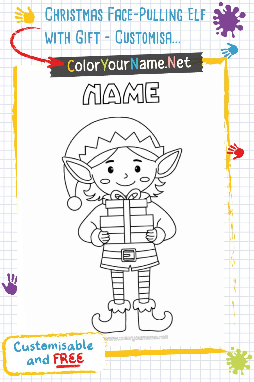 Christmas Face-Pulling Elf with Gift – Customisable Printable Colouring ...