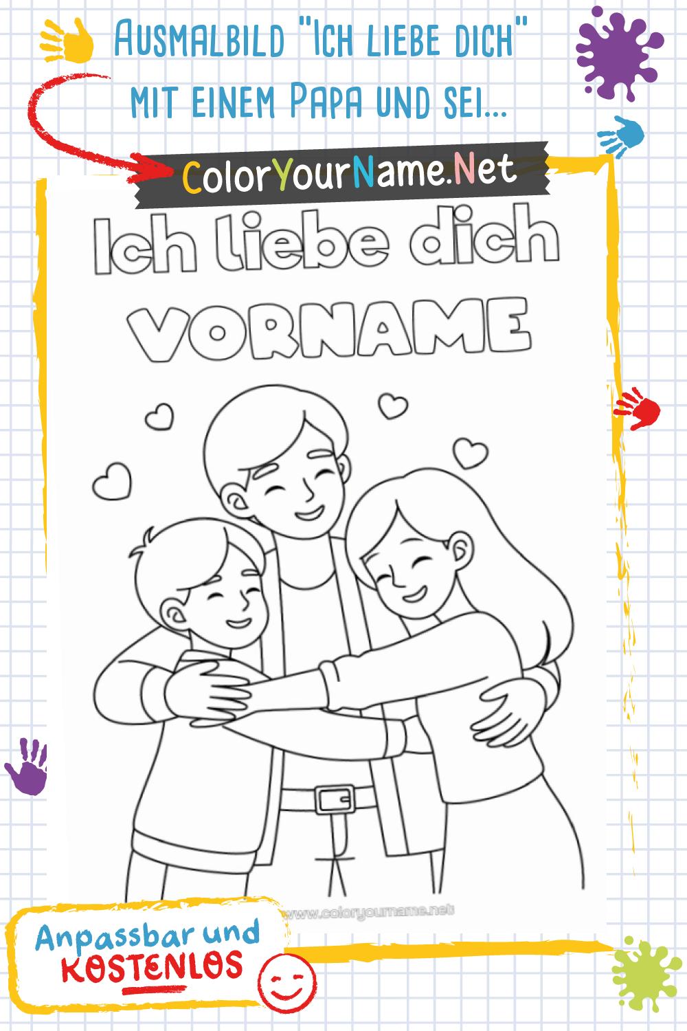 Ausmalbild "Ich liebe dich" mit einem Papa und seinen Kindern - Ideal ...
