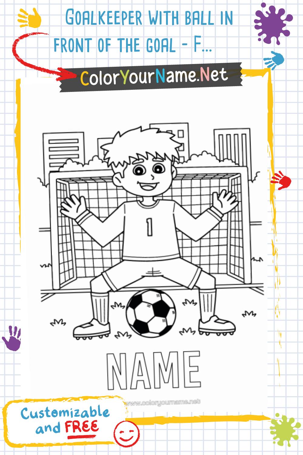 Goalkeeper with ball in front of the goal – Free printable name ...