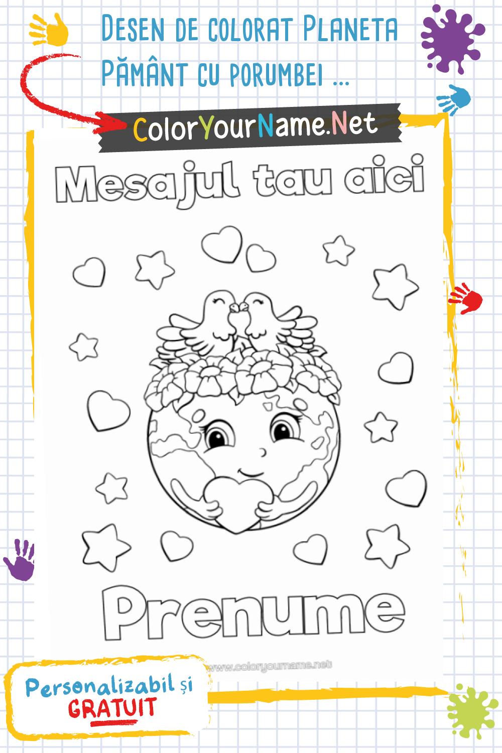 Desen de colorat Planeta Pământ cu porumbei și mesaj personalizat ...