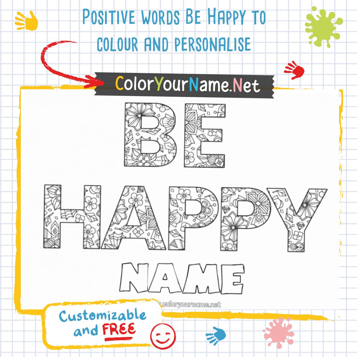 Positive words Be Happy to colour and personalise