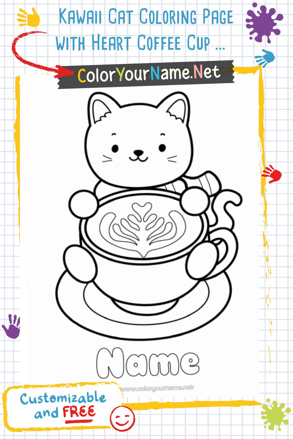 Kawaii Cat Coloring Page with Heart Coffee Cup and Customizable Name ...